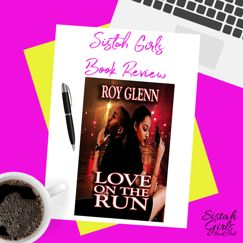 Book Review: Love On The Run (Love In Action Book 2) by Roy Glenn