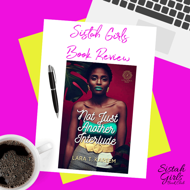 Book Review: Not Just Another Interlude by Lara T Kareem