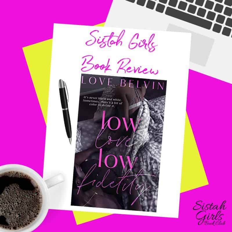 Book Review: Low Love, Low Fidelity by Love Belvin - Sharee Hereford